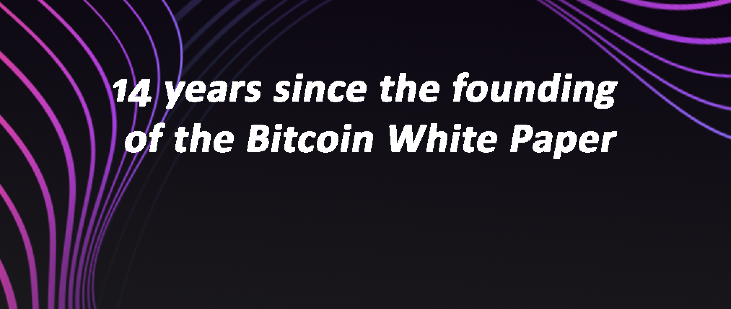 14 years since the founding of the Bitcoin White Paper | DAPP.EXPERT