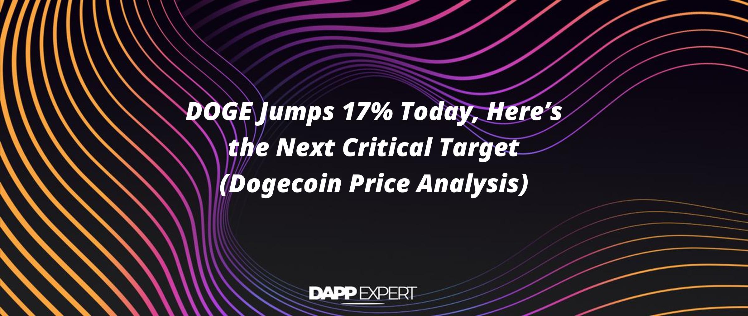 DOGE Jumps 17% Today, Here’s the Next Critical Target (Dogecoin Price ...